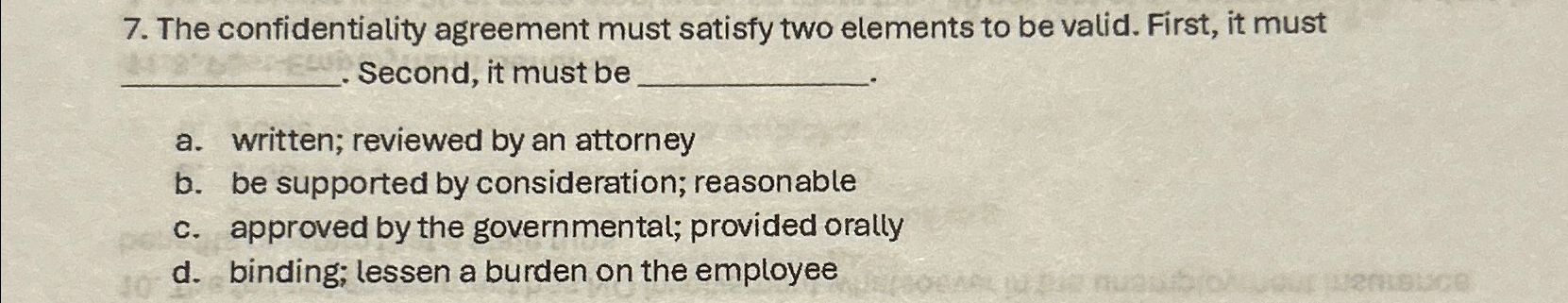 Solved The confidentiality agreement must satisfy two | Chegg.com