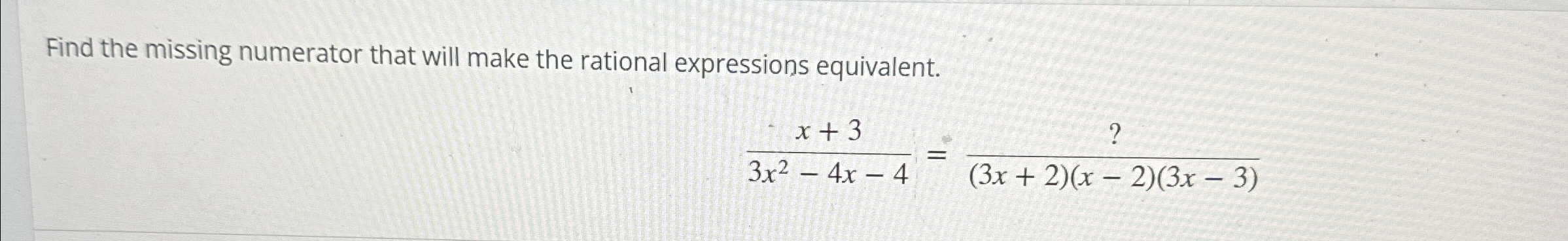 Solved Find the missing numerator that will make the | Chegg.com