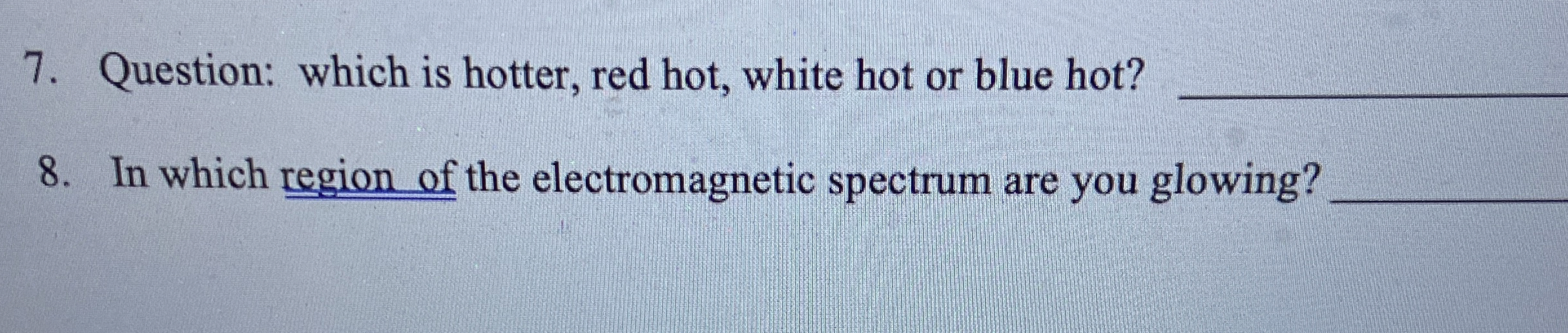 Solved Question: which is hotter, red hot, white hot or blue | Chegg.com