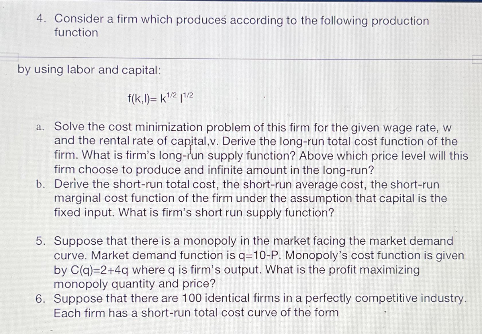 Solved Consider a firm which produces according to the | Chegg.com