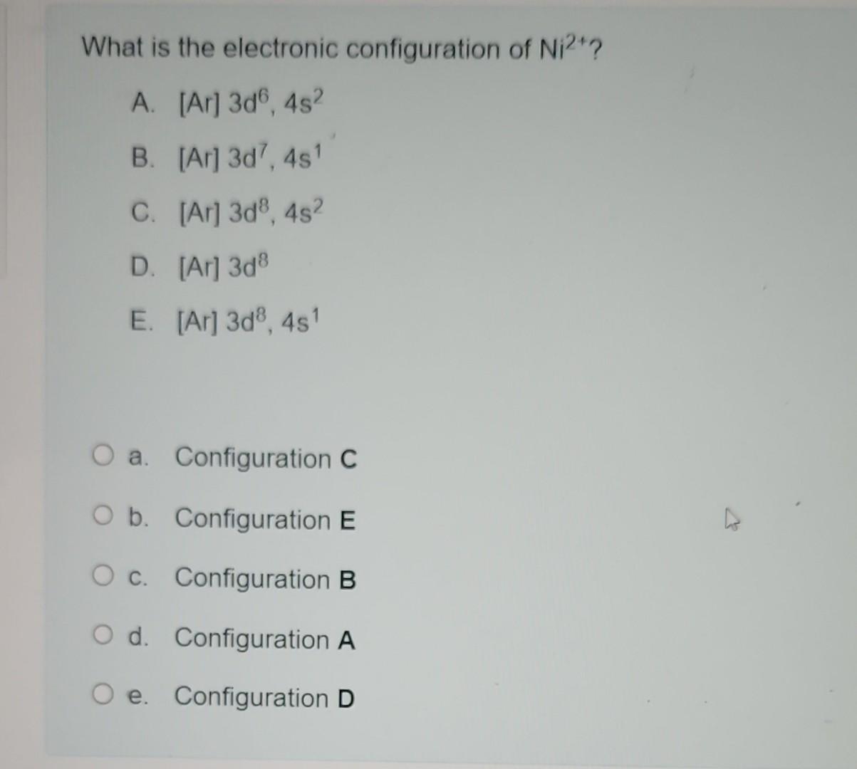 Solved What is the electronic configuration of Ni2+ ? A. [ | Chegg.com