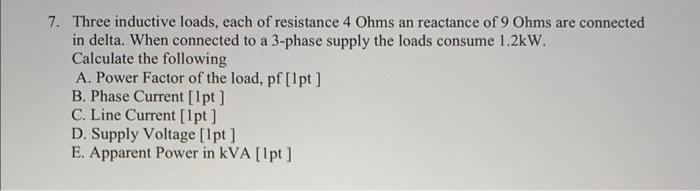 Solved 7. Three inductive loads, each of resistance 4Ohms an | Chegg.com