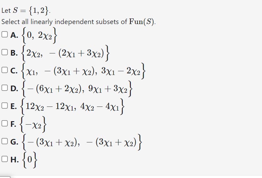 Solved Let S={1,2}.Select all linearly independent subsets | Chegg.com