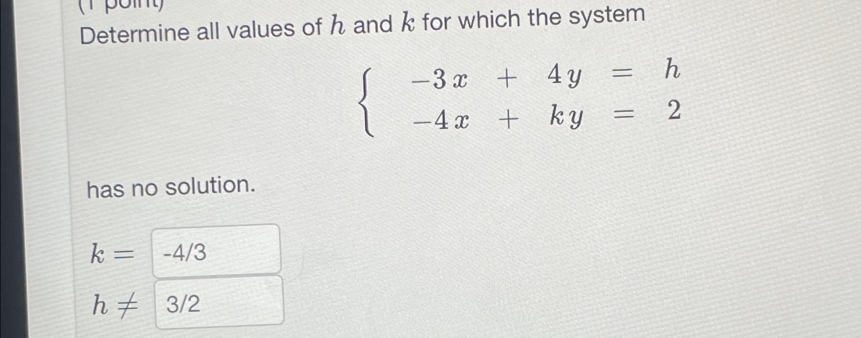 Solved Determine all values of h ﻿and k ﻿for which the | Chegg.com