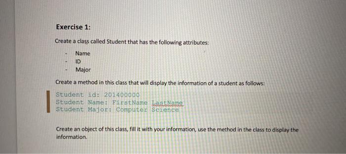 Solved Exercise 1: Create a class called Student that has | Chegg.com