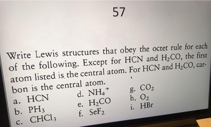 Solved 57 Write Lewis structures that obey the octet rule | Chegg.com