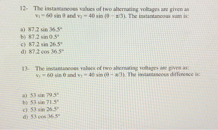 Solved 12- The instantaneous values of two alternating | Chegg.com
