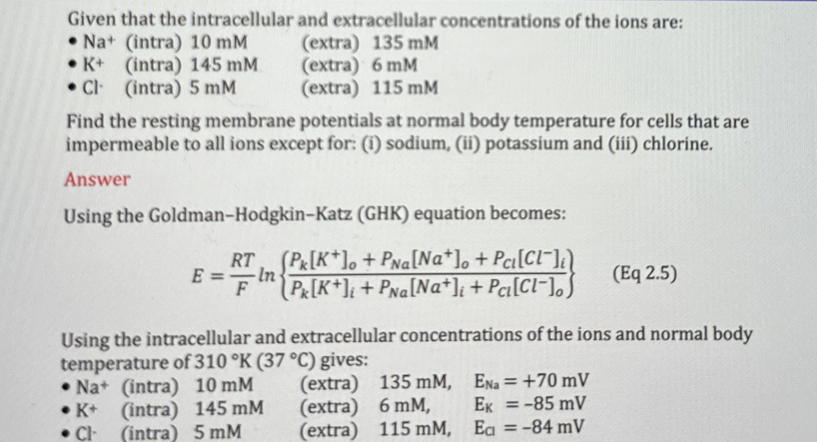 Solved Show how to calculate the membrane potential for | Chegg.com