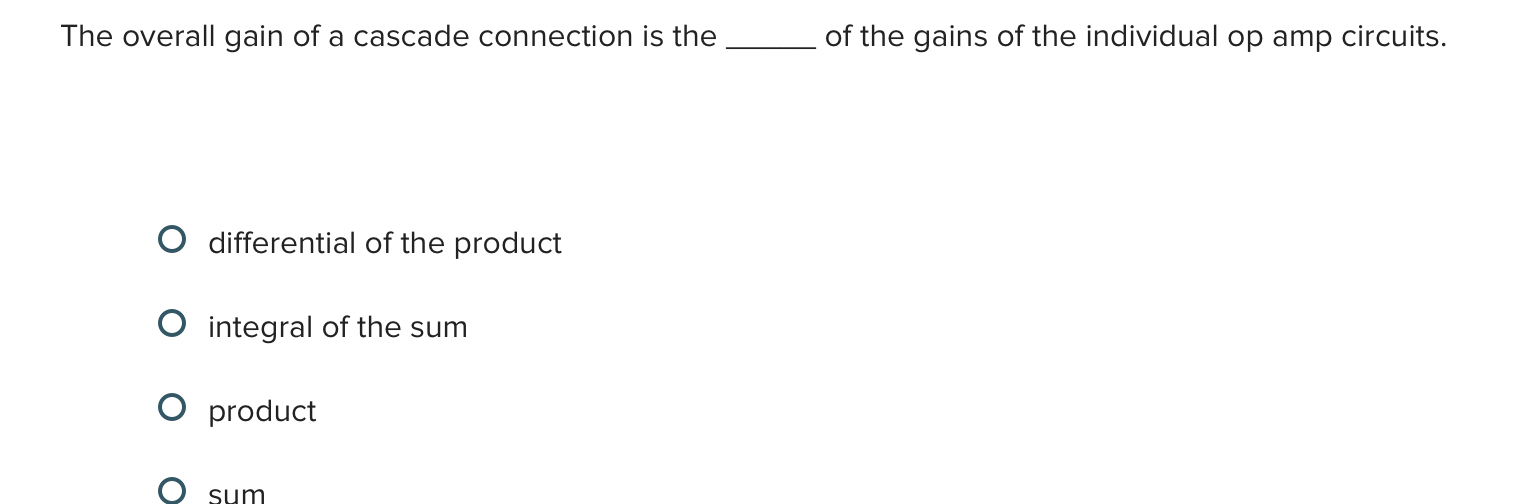 Solved The overall gain of a cascade connection is the of | Chegg.com