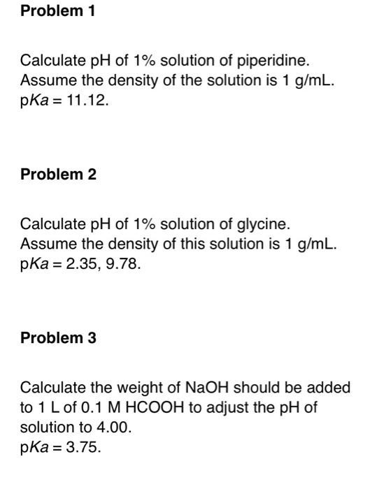 Solved Problem 1 Calculate pH of 1% solution of piperidine. | Chegg.com