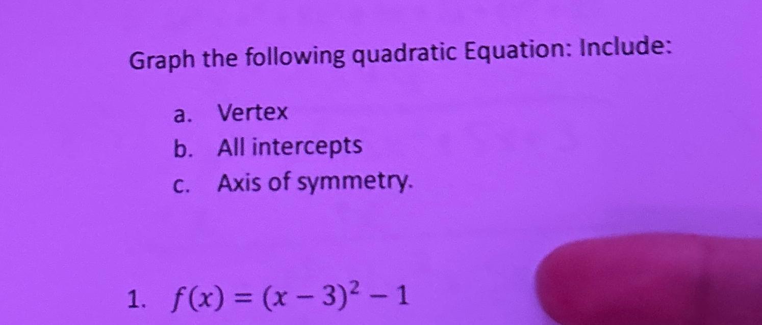 Solved Graph The Following Quadratic Equation Includea 