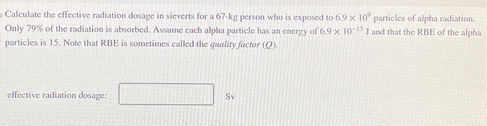 Solved Calculate the effective radiation dosage in sieverts | Chegg.com