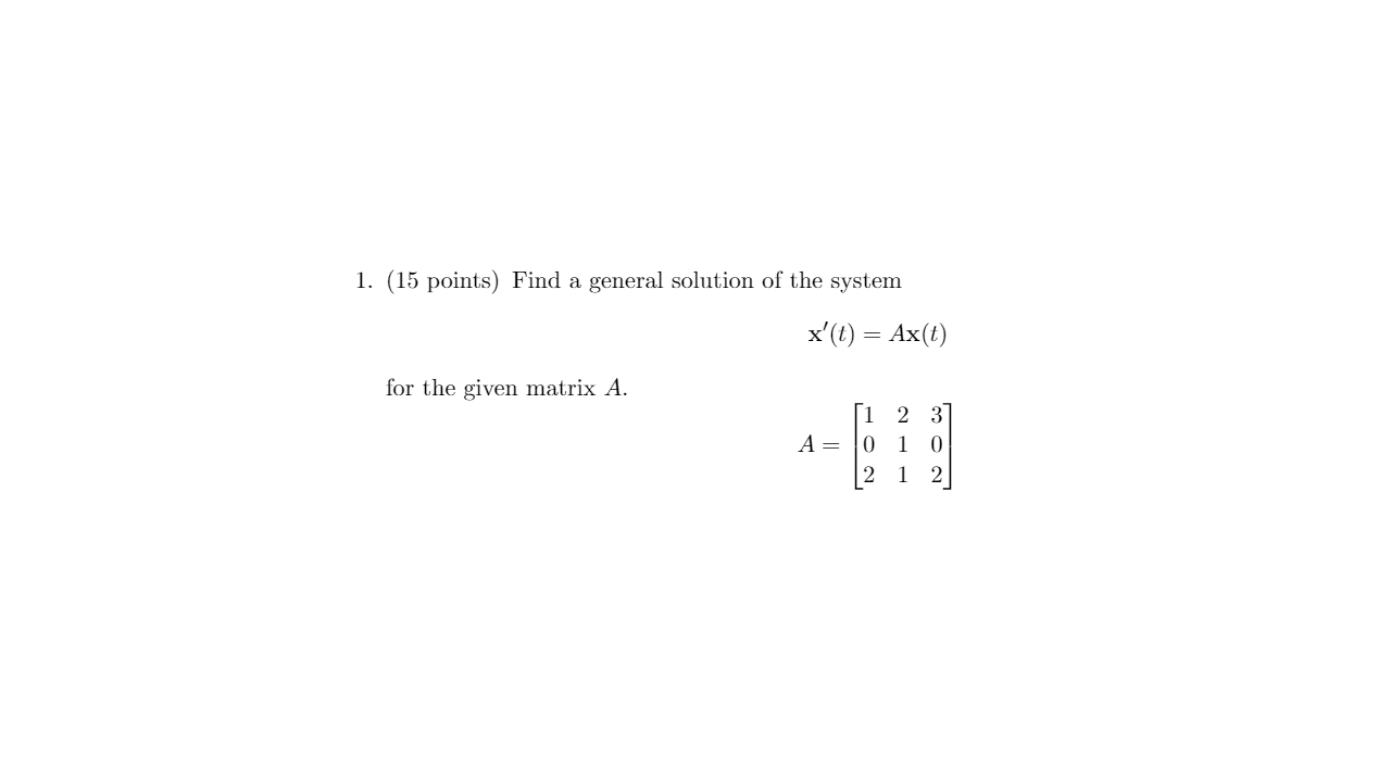 Solved (15 ﻿points) ﻿Find a general solution of the | Chegg.com