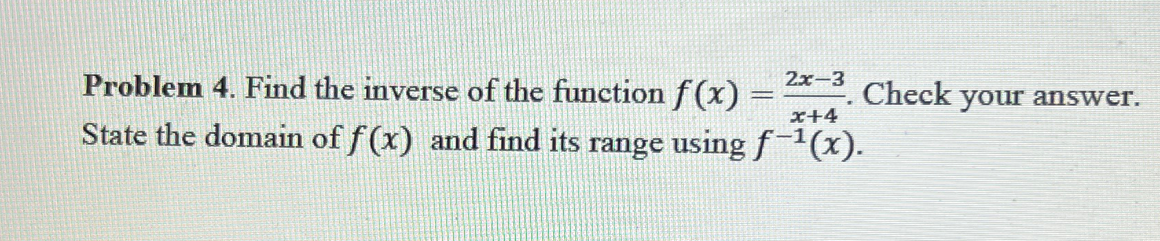 Solved Problem 4. ﻿Find the inverse of the function | Chegg.com