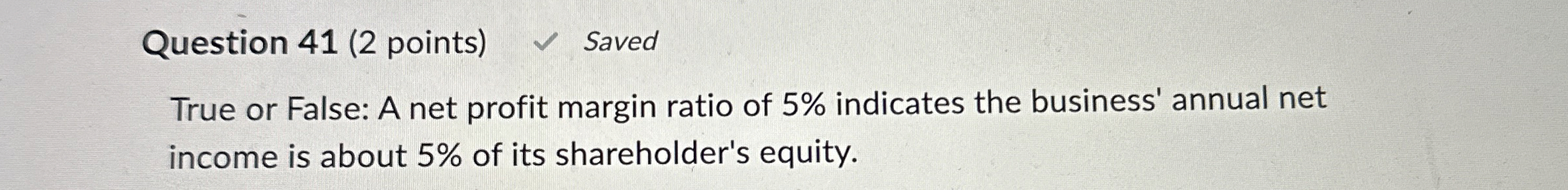 Solved Question 41 (2 ﻿points) ﻿SavedTrue or False: A net | Chegg.com