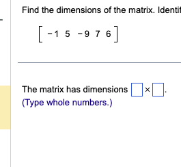 Solved Find the dimensions of the matrix. | Chegg.com