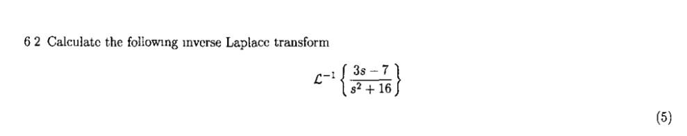 Solved 62 Calculate the following inverse Laplace transform | Chegg.com