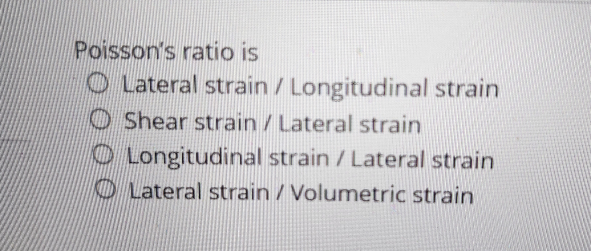 Solved Poisson's ratio isLateral strain / ﻿Longitudinal | Chegg.com
