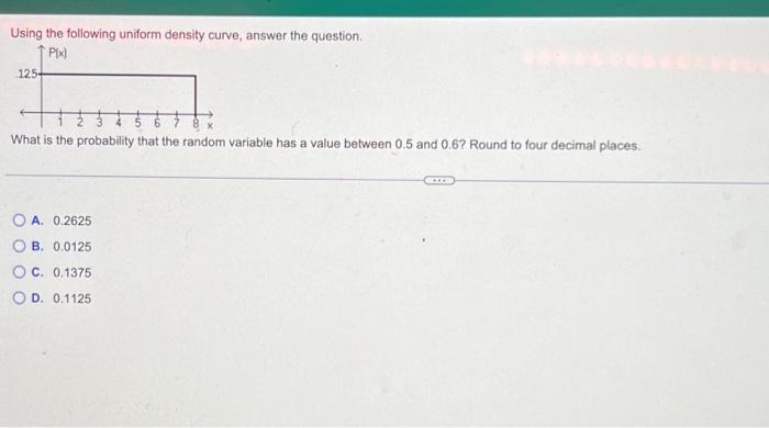 Solved Using the following uniform density curve, answer the | Chegg.com