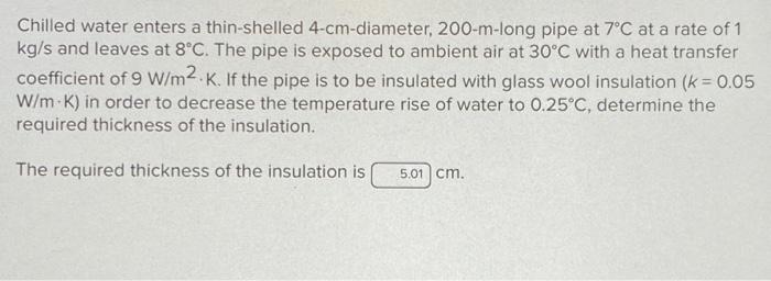Solved Chilled water enters a thin-shelled 4−cm-diameter, | Chegg.com