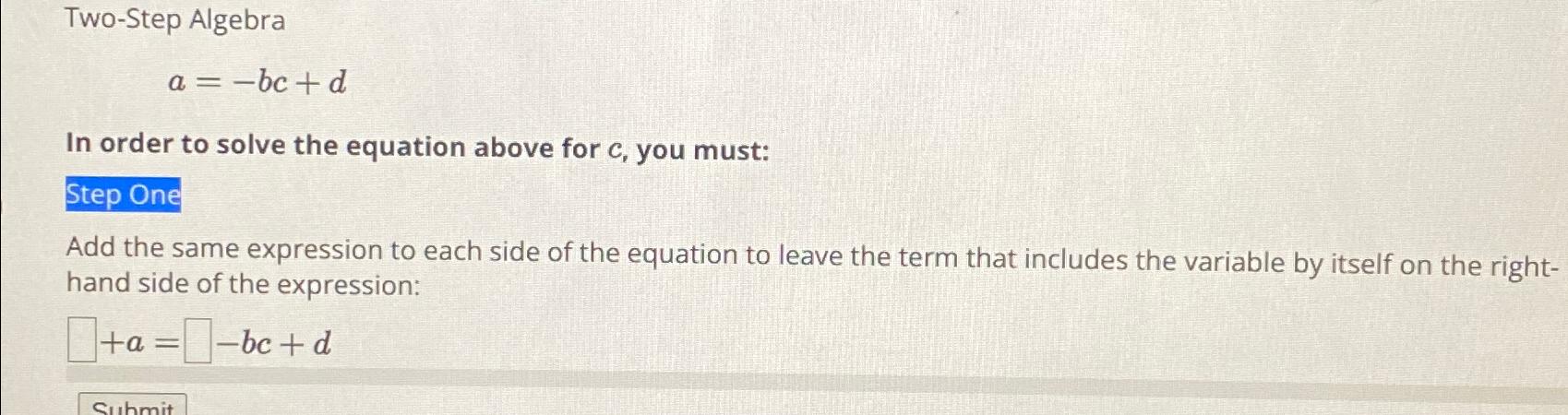 Solved Two-Step Algebraa=-bc+dIn order to solve the equation | Chegg.com