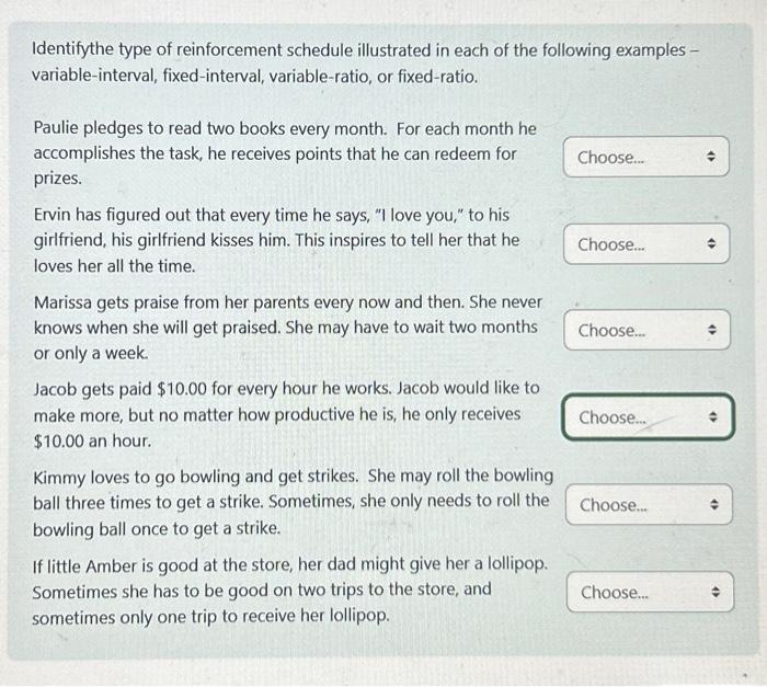 Solved Identifythe type of reinforcement schedule | Chegg.com