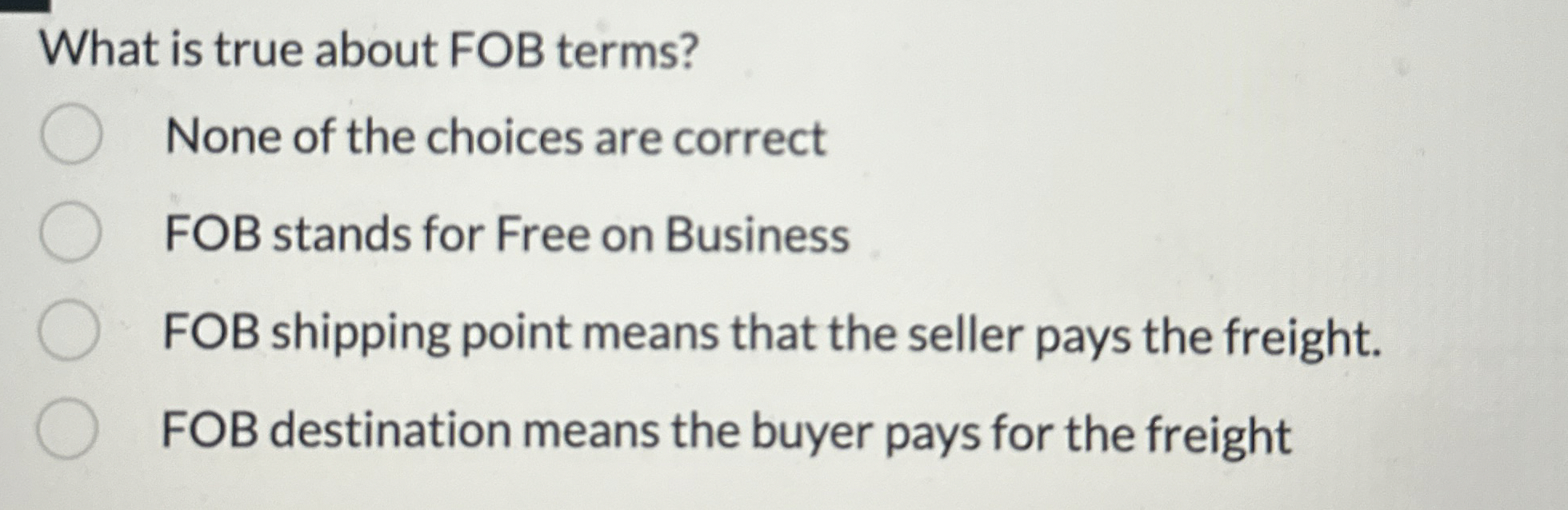 Solved What is true about FOB terms?None of the choices are | Chegg.com