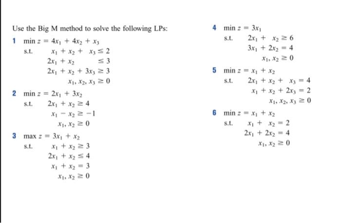 Solved Use the Big M method to solve the following LPs: 1 | Chegg.com
