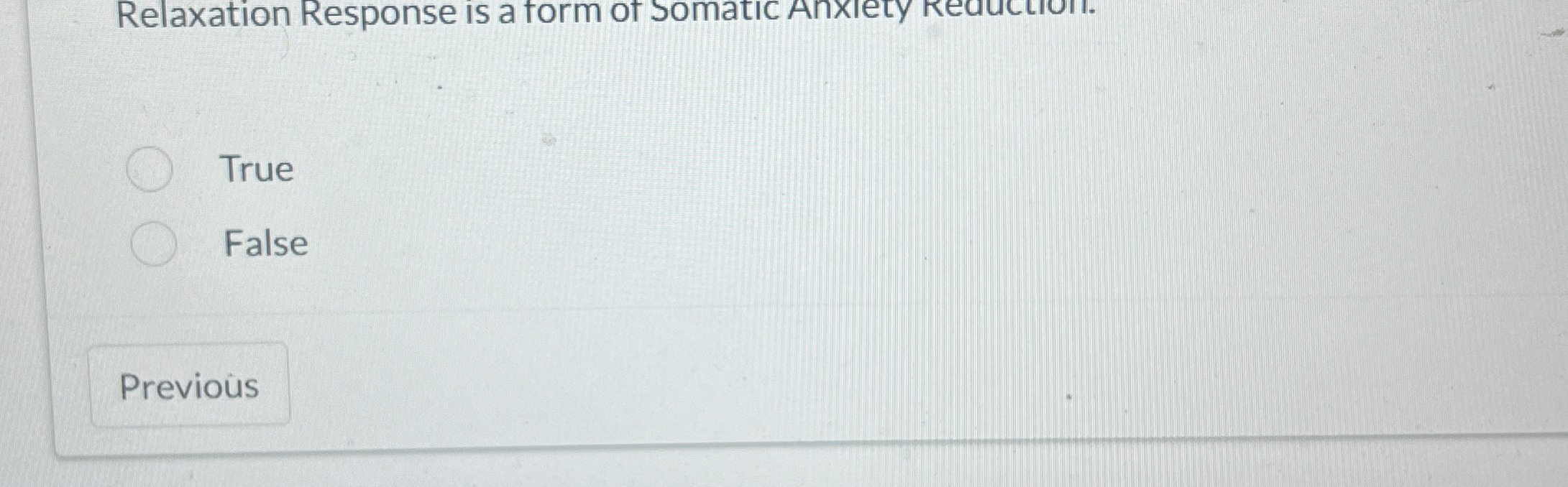 Solved Relaxation Response is a form of Somatic Anxiety | Chegg.com