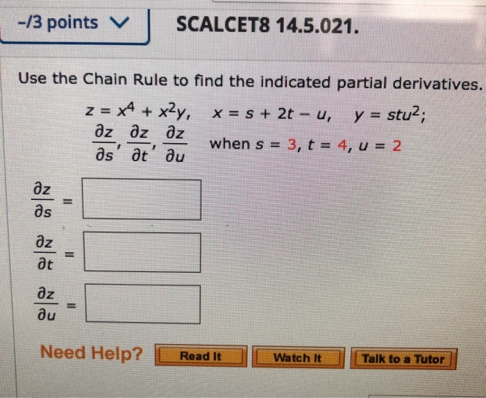 Solved -/3 points v SCALCET8 14.5.021. Use the Chain Rule to | Chegg.com