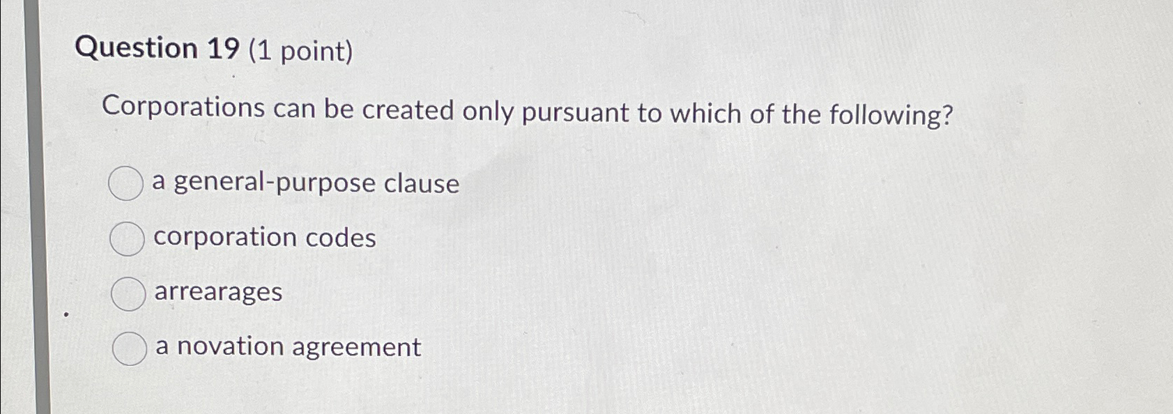 Solved Question 19 (1 ﻿point)Corporations can be created | Chegg.com