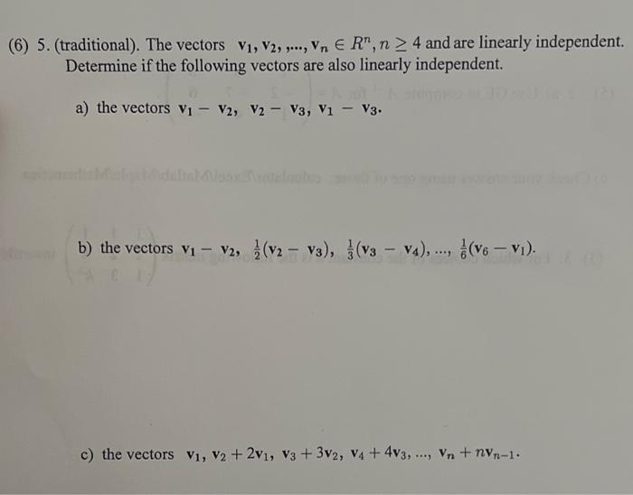Solved 5. (traditional). The vectors v1,v2,…,vn∈Rn,n≥4 and | Chegg.com