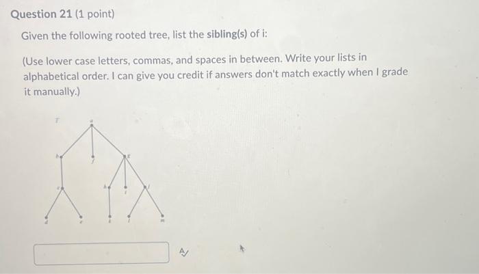 Solved Given the following rooted tree, list the parent of j | Chegg.com