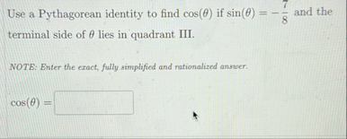 Solved Use a Pythagorean identity to find cos(θ) ﻿if | Chegg.com