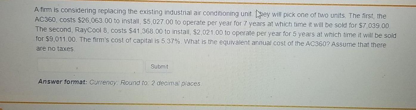 Solved A firm is considering replacing the existing | Chegg.com