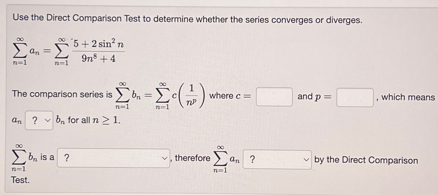 Solved Use the Direct Comparison Test to determine whether | Chegg.com