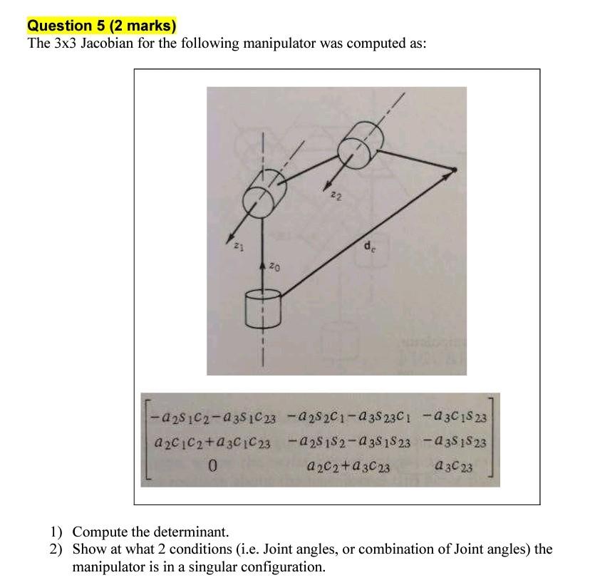 Solved Question 5 (2 marks) The 3×3 Jacobian for the | Chegg.com