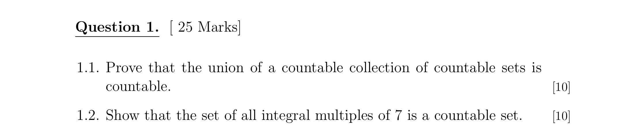 Solved Question 1. [25 ﻿Marks]1.1. ﻿Prove that the union of | Chegg.com