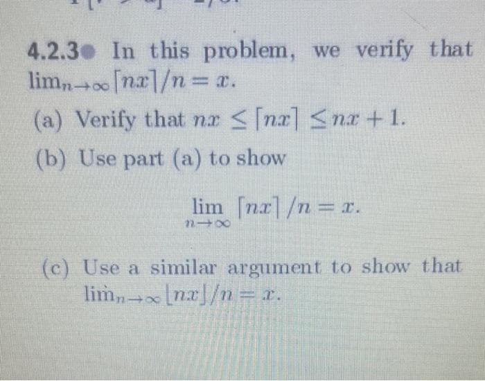 Solved 4.2.3 In this problem, we verify that limn→∞⌈nx⌉/n=x. | Chegg.com Solved 4.2.3 In this problem, we verify that limn→∞⌈nx⌉/n=x. | Chegg.com