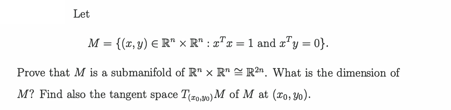 Solved LetM={(x,y)inRn×Rn:xTx=1 ﻿and xTy=0}Prove that M ﻿is | Chegg.com