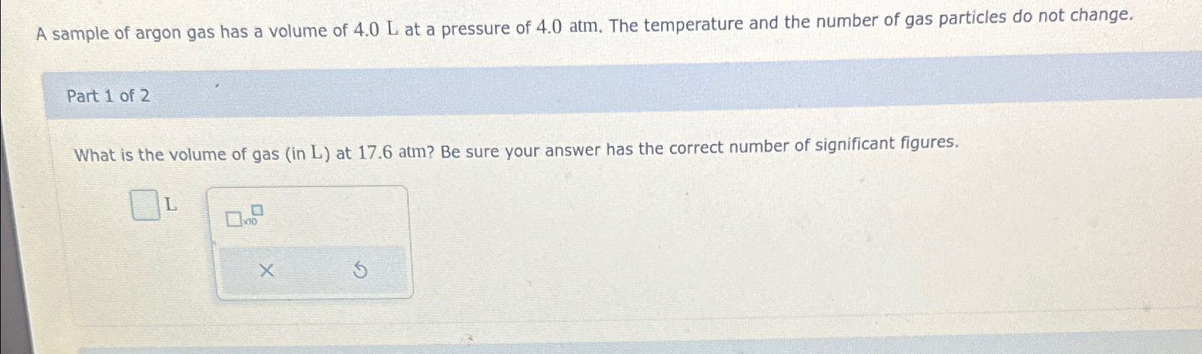 Solved A sample of argon gas has a volume of 4.0L ﻿at a | Chegg.com