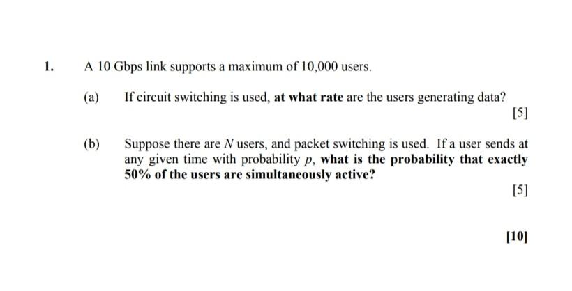 Solved 1. A 10 Gbps link supports a maximum of 10,000 users. | Chegg.com