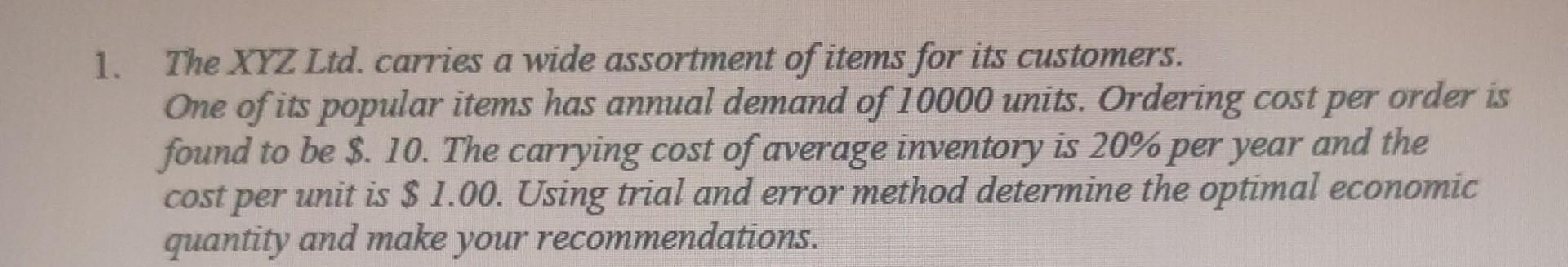 Solved The XYZ Ltd. carries a wide assortment of items for | Chegg.com