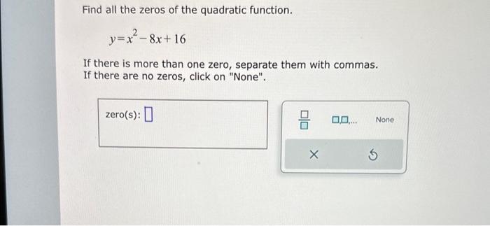 Solved Find all the zeros of the quadratic function. | Chegg.com