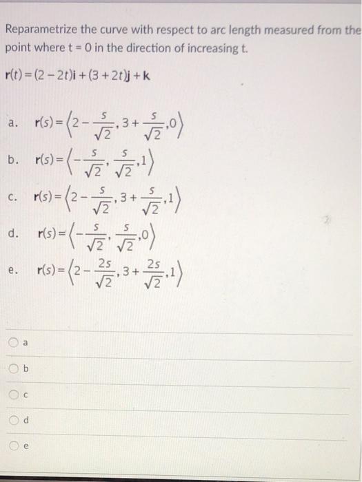Solved Reparametrize the curve with respect to arc length | Chegg.com