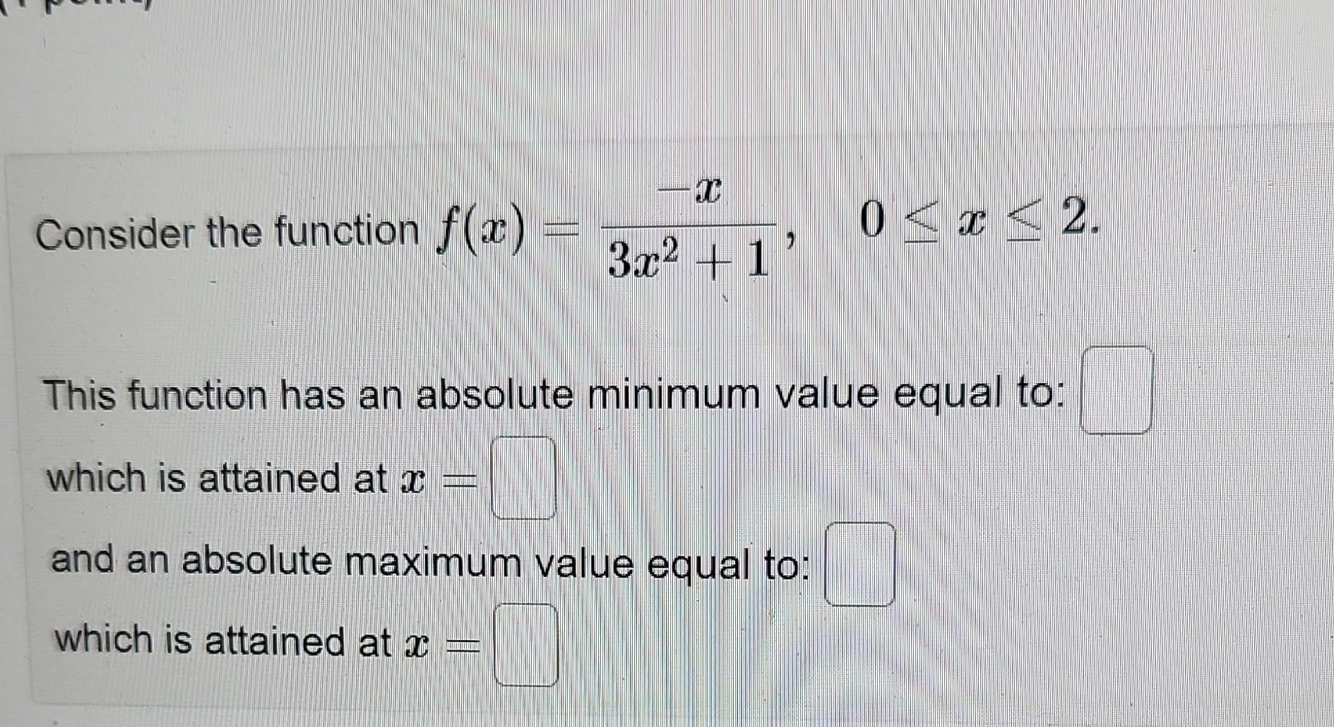 Solved Consider the function f(x)=3x2+1−x,0≤x≤2 This | Chegg.com