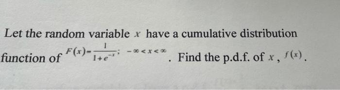 Solved Let the random variable x have a cumulative | Chegg.com