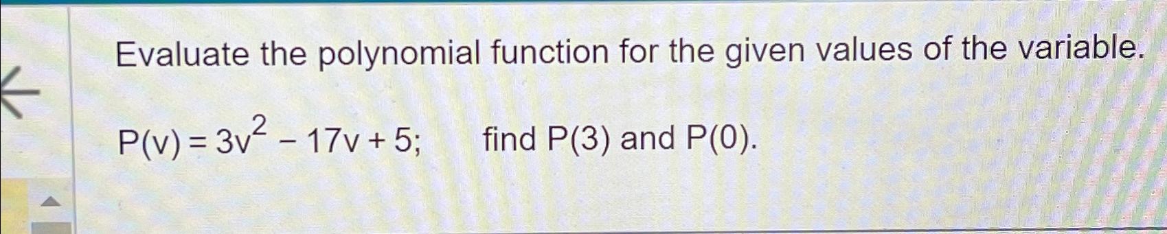 Solved Evaluate the polynomial function for the given values | Chegg.com