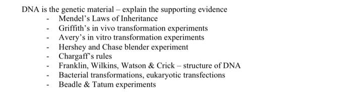 Solved DNA is the genetic material - explain the supporting | Chegg.com