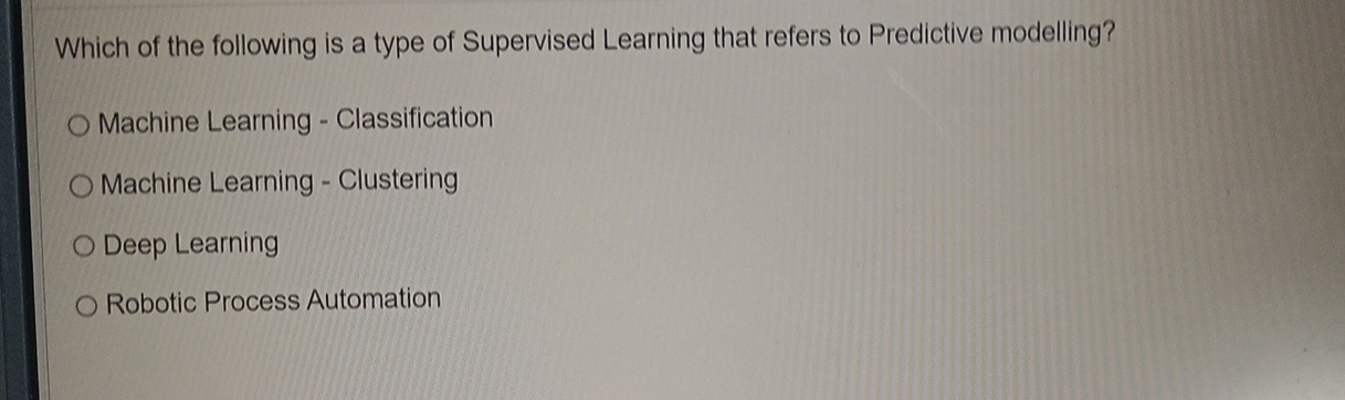 Solved Which of the following is a type of Supervised | Chegg.com